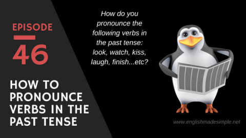 [046] How To Pronounce Regular Verbs In The Past Tense Correctly - The ...